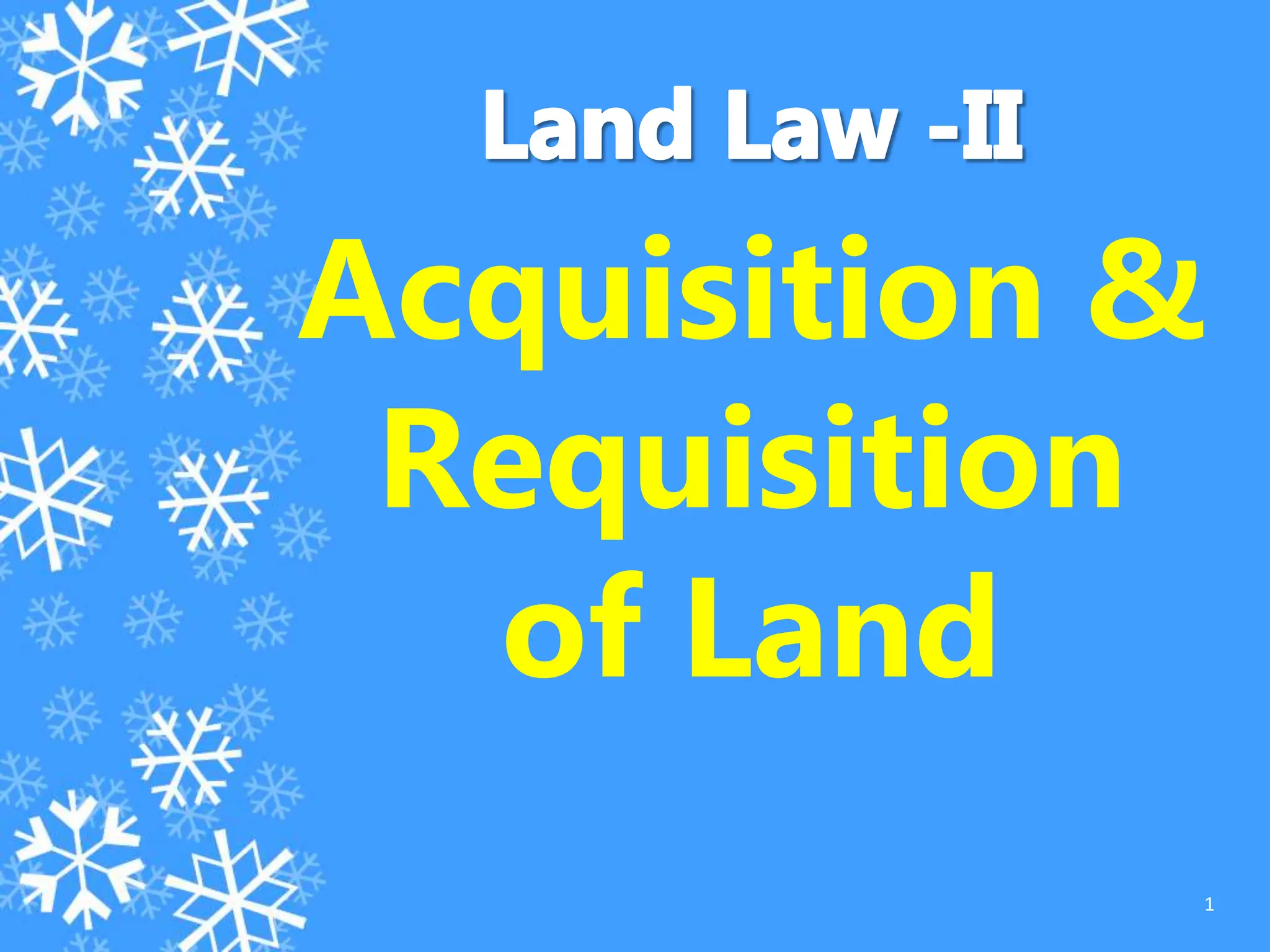 7a.Land Law-2 Acquisition & Requisition of Land (1).ppt