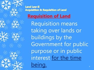 7a.Land Law-2 Acquisition & Requisition of Land (1).ppt
