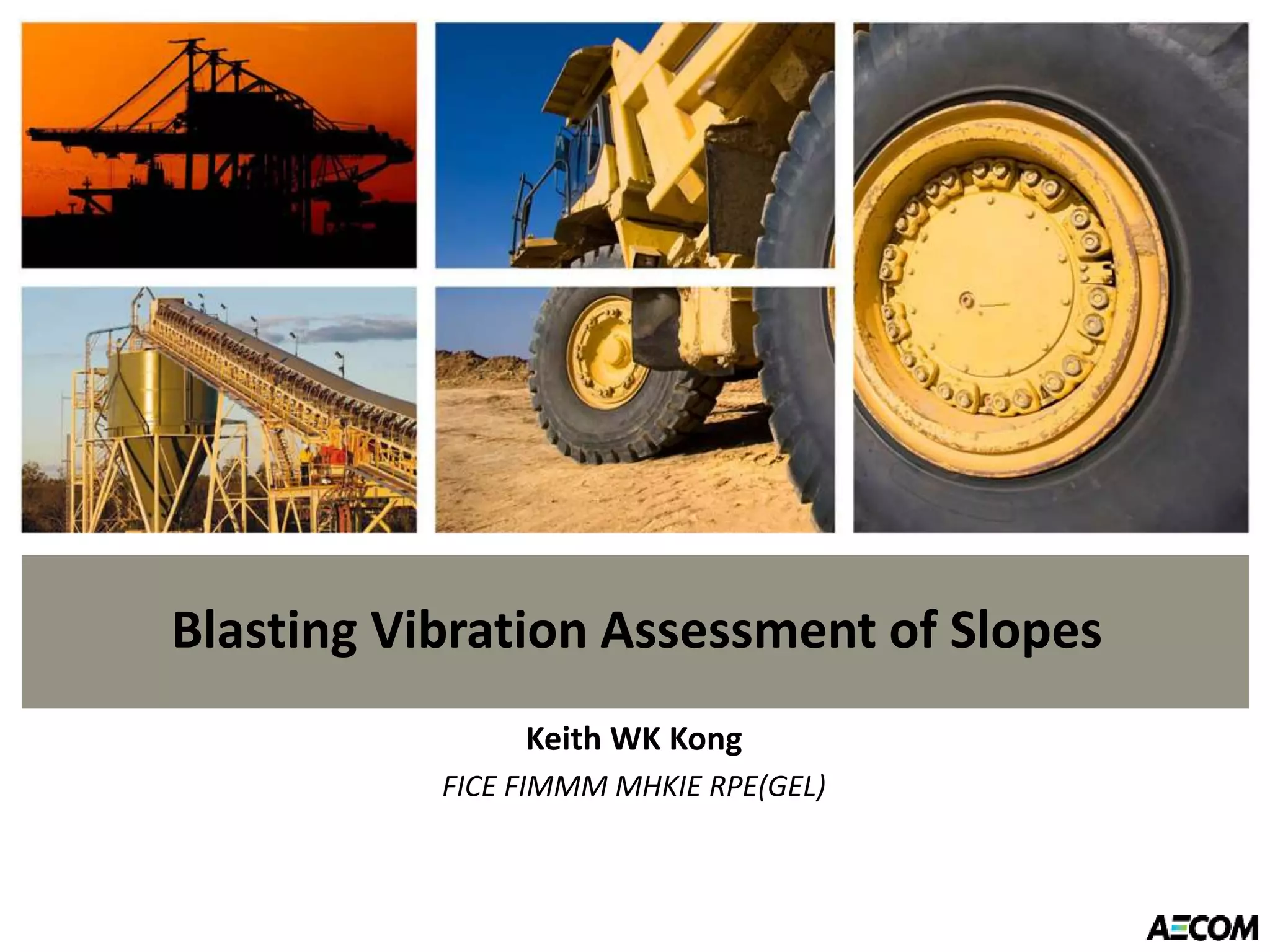 Blasting Vibration Assessment of Slopes_HKIE | PPTX