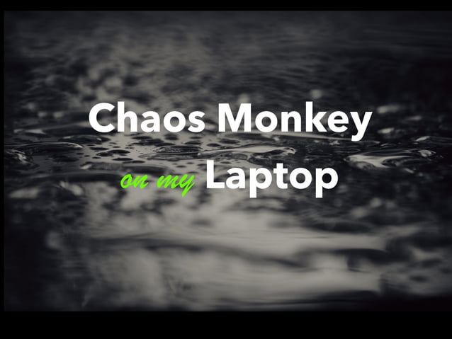 presentation-chaos-monkey | PPT