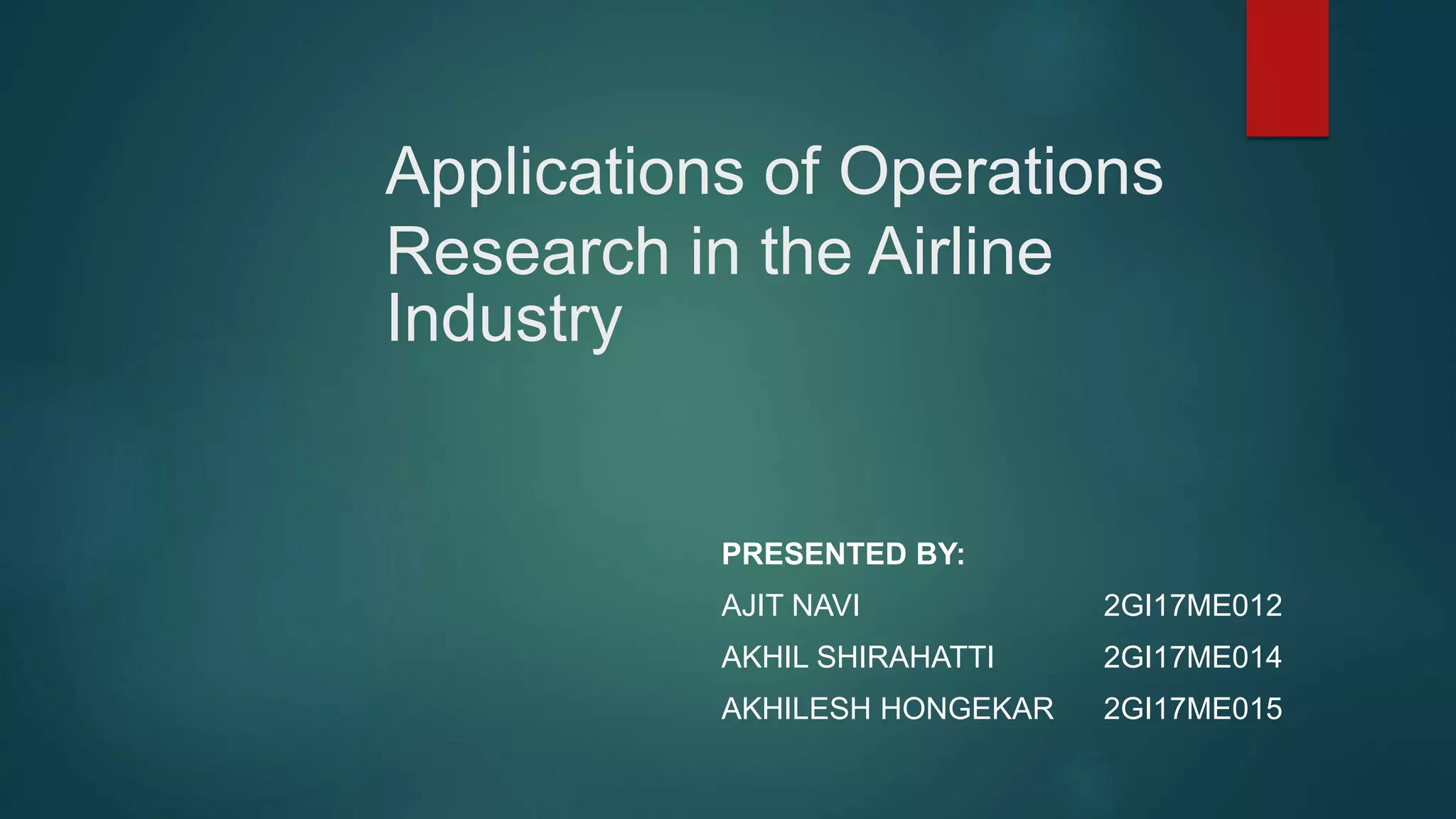 Applications of operations research in the airline industry | PPT