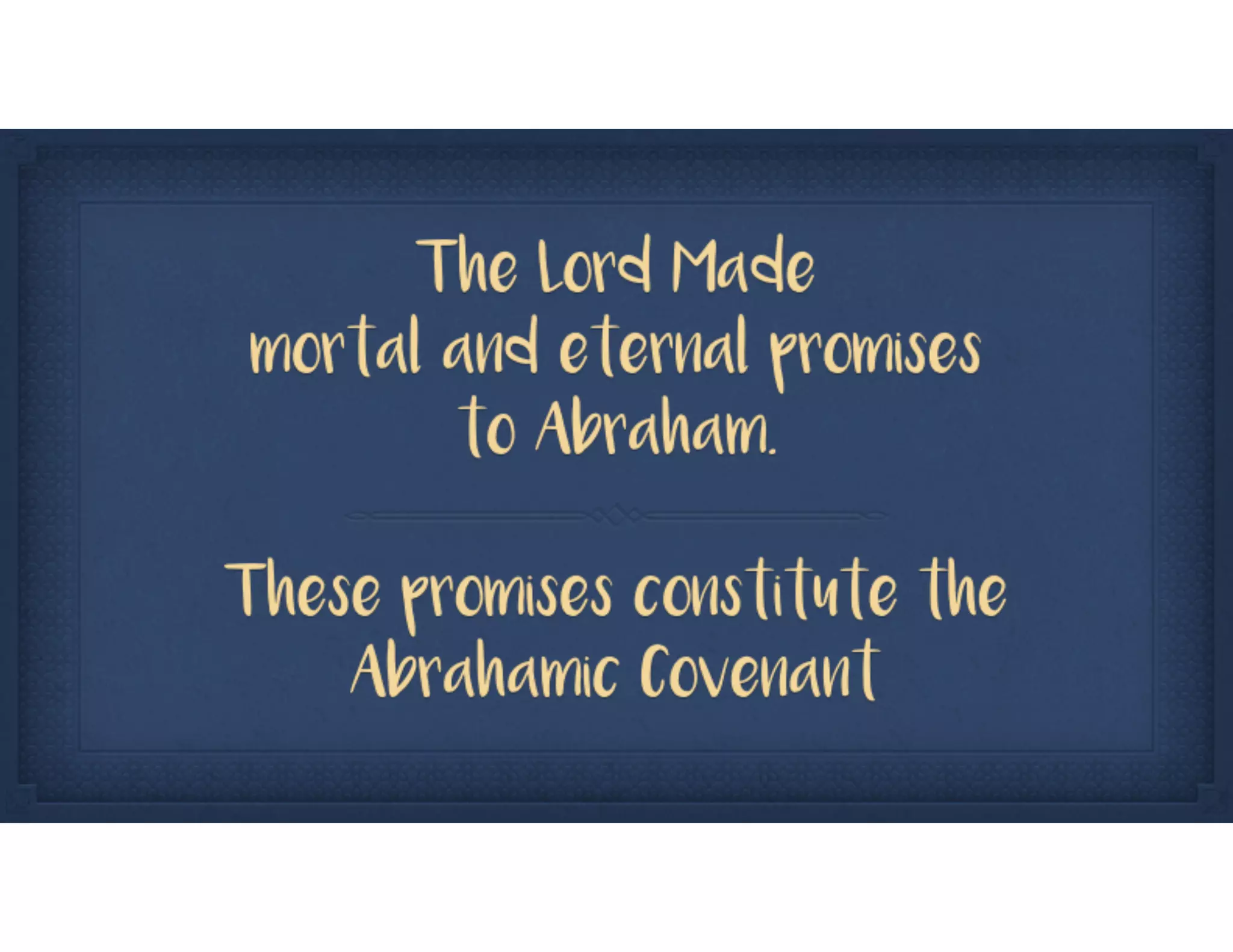 #7 The Abrahamic Covenant.key