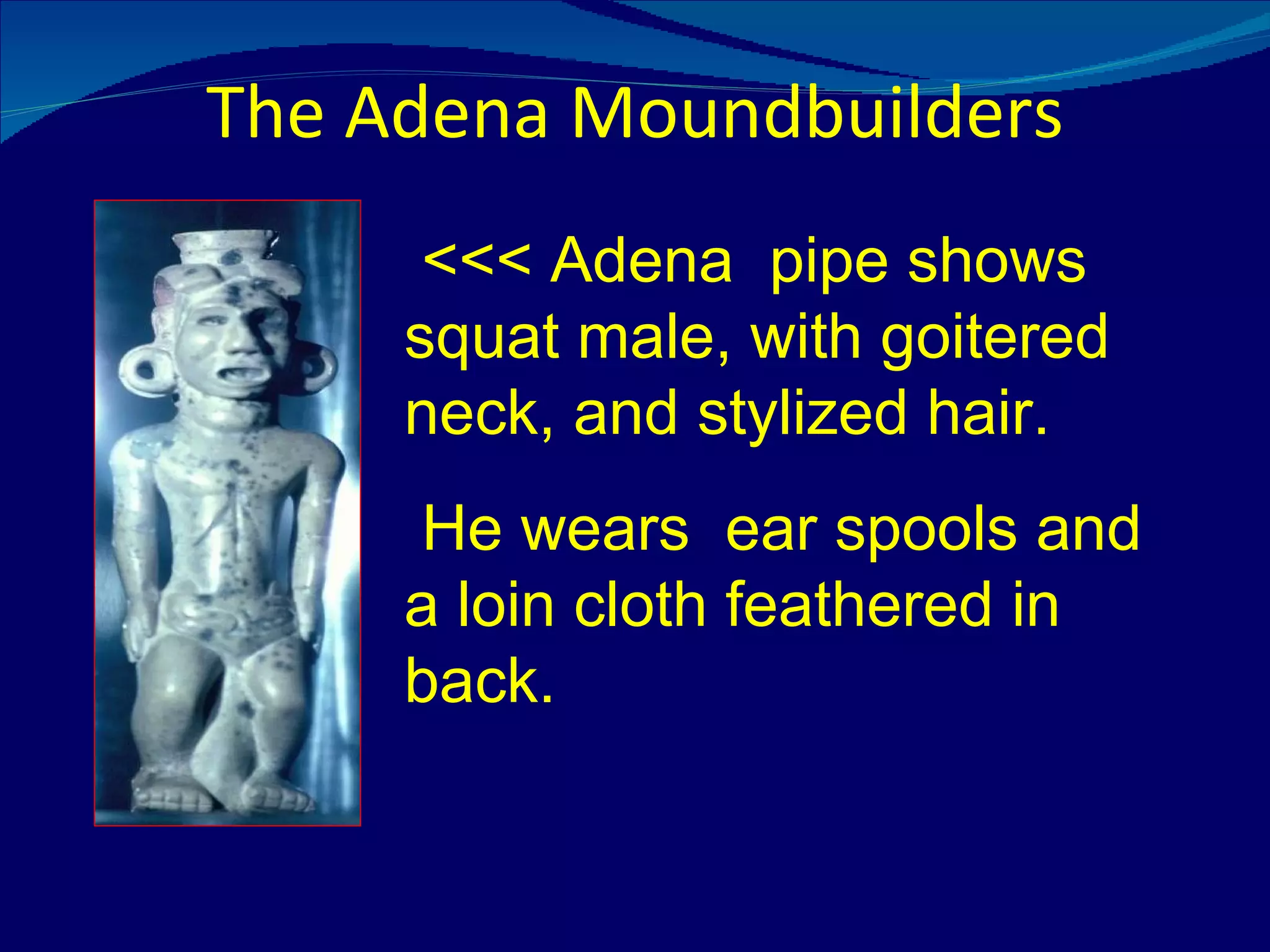 7 - Many Peoples: Adena Mound Builders | PPT
