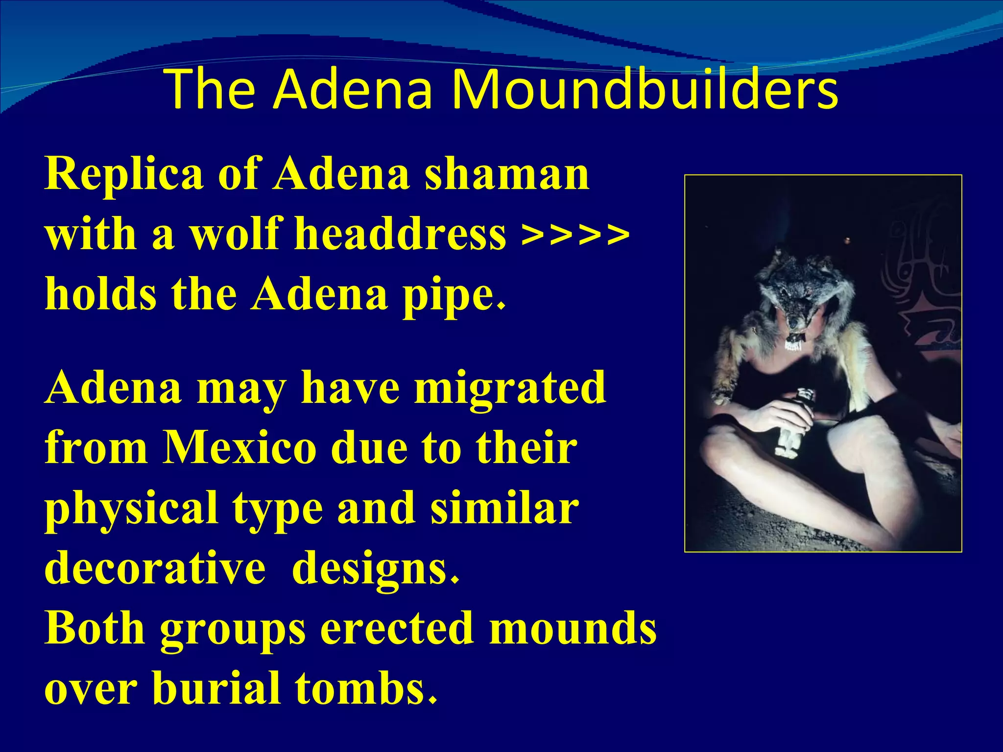 7 - Many Peoples: Adena Mound Builders | PPT