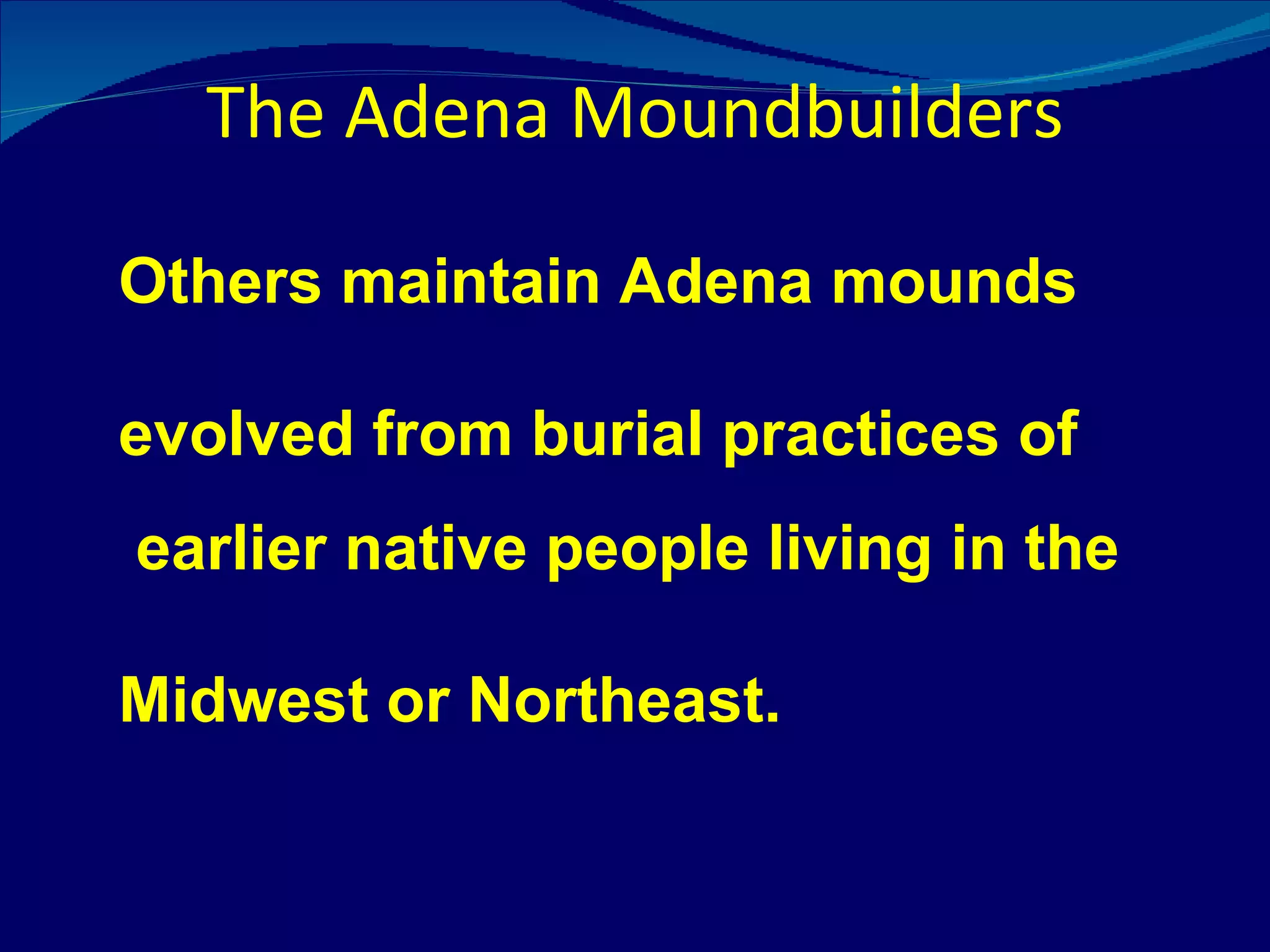 7 - Many Peoples: Adena Mound Builders | PPT