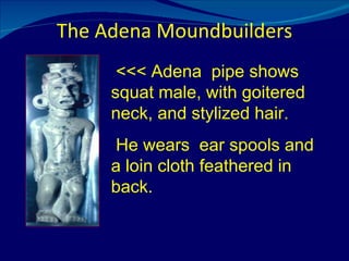 7 - Many Peoples: Adena Mound Builders | PPT