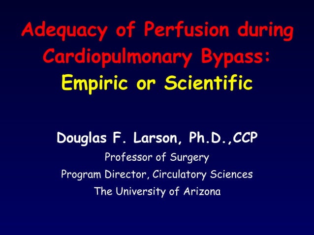 7 Adequacy Of Perfusion During Cardiopulmonary Bypass | PPT