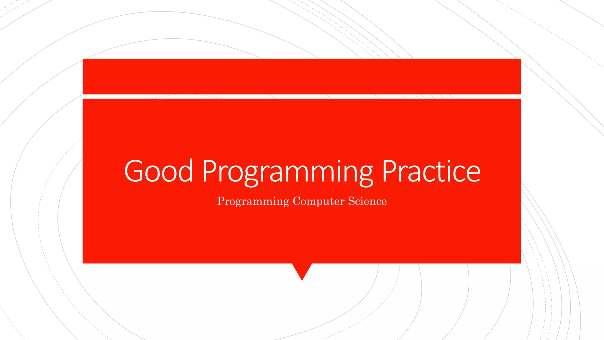 7a Good Programming Practice.pptx