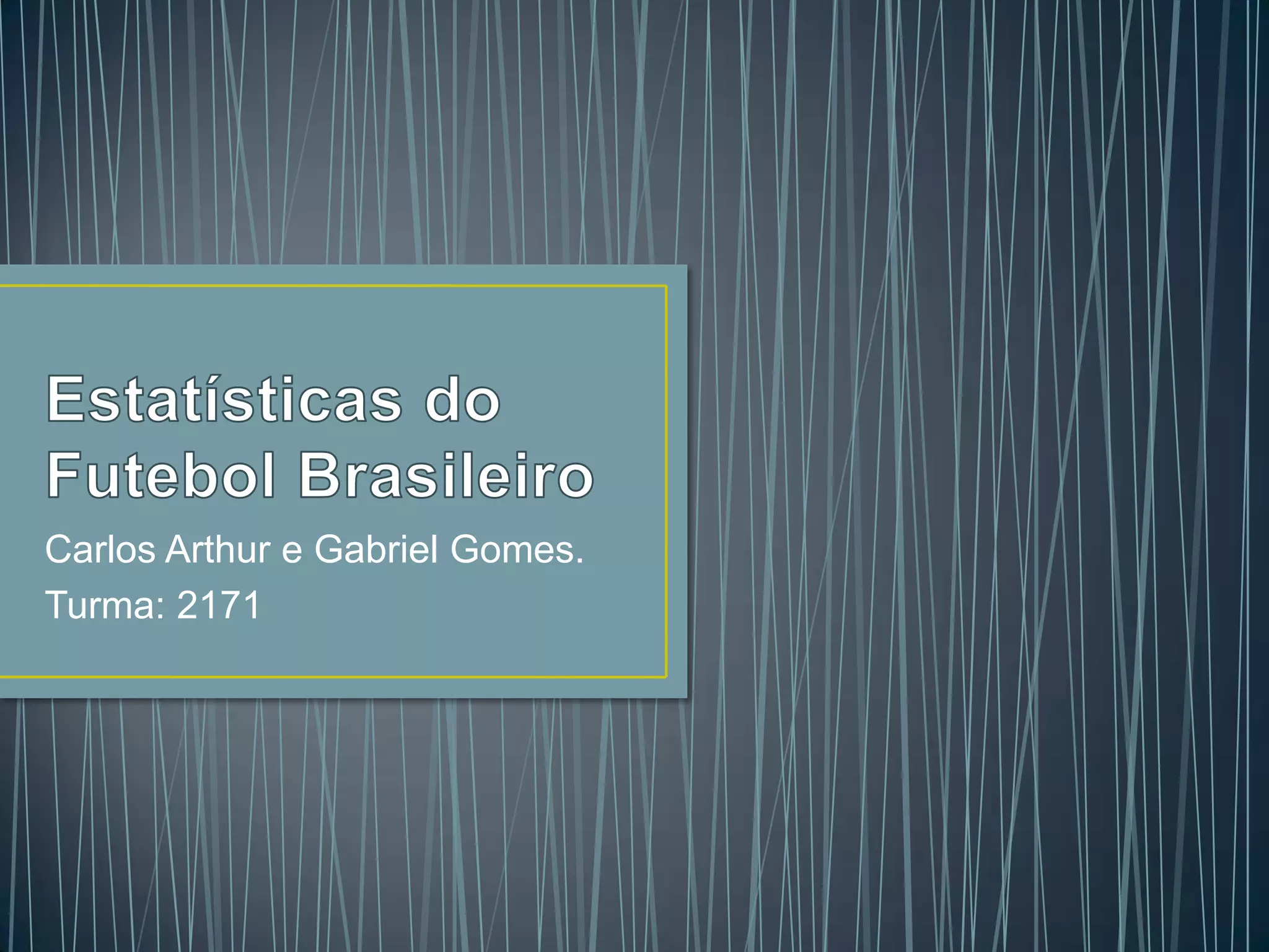 7ano estatísticas do futebol brasileiro | PPT