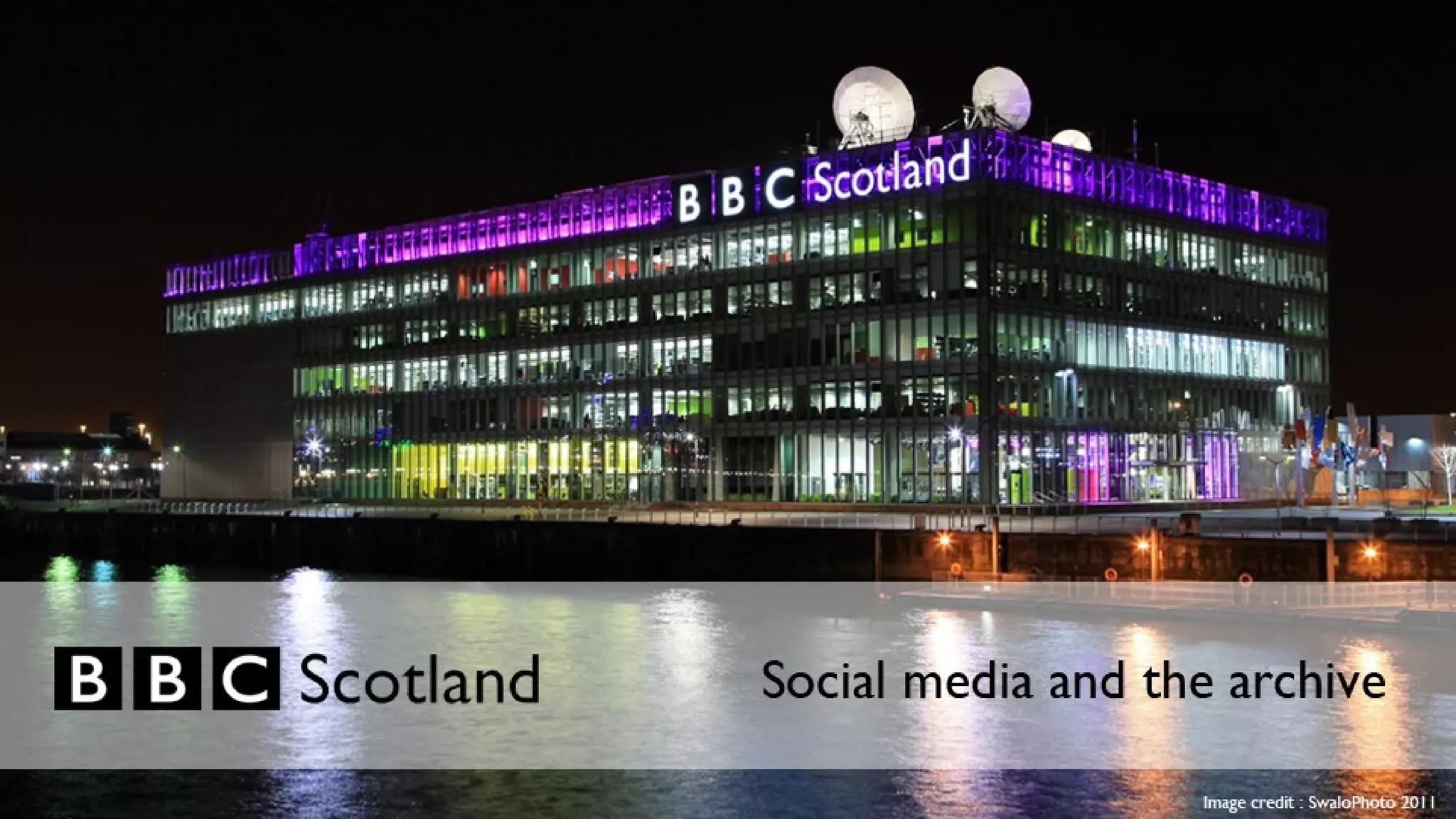 Social Media and the Archive. Anthony Browne. BBC Scotland - FIAT/IFTA ...
