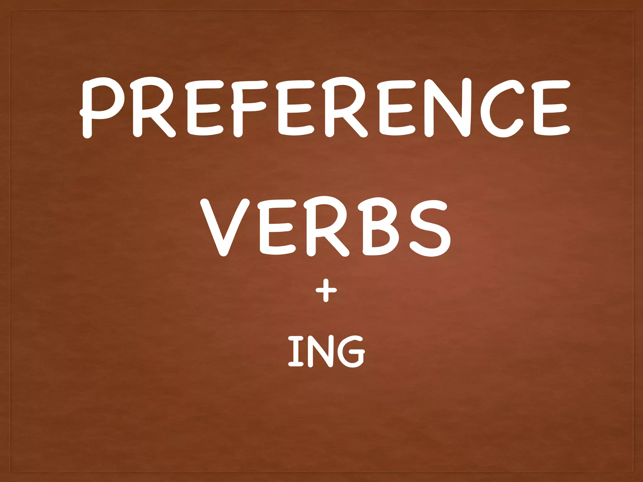 Preference verbs + ing | PDF