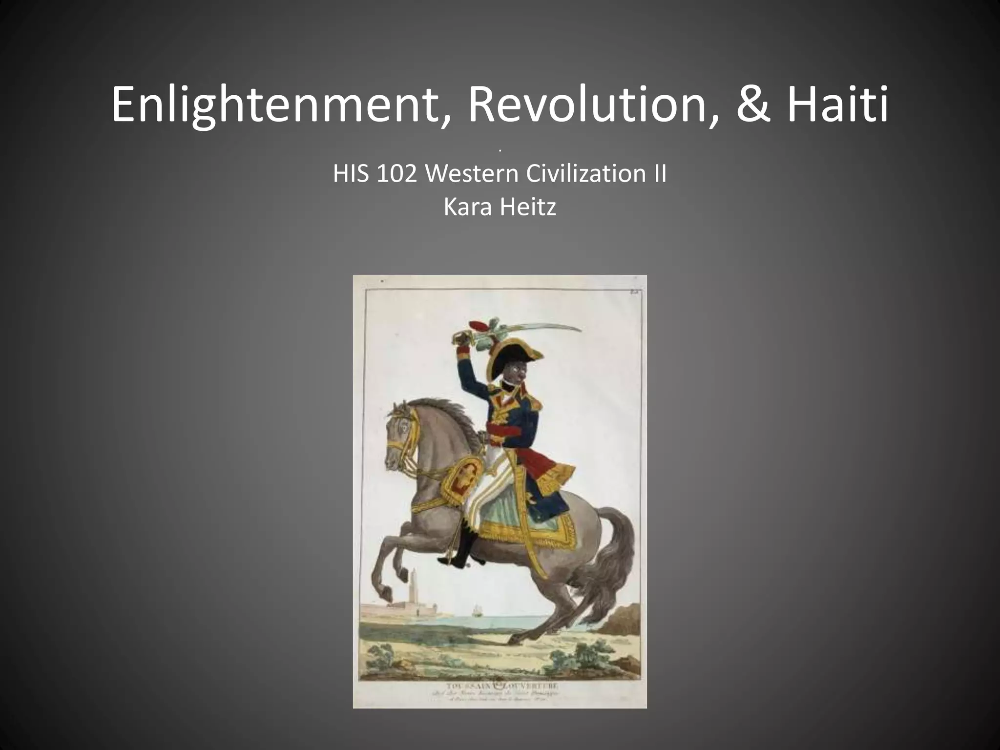 Enlightenment, Revolution, and Haiti | PPTX