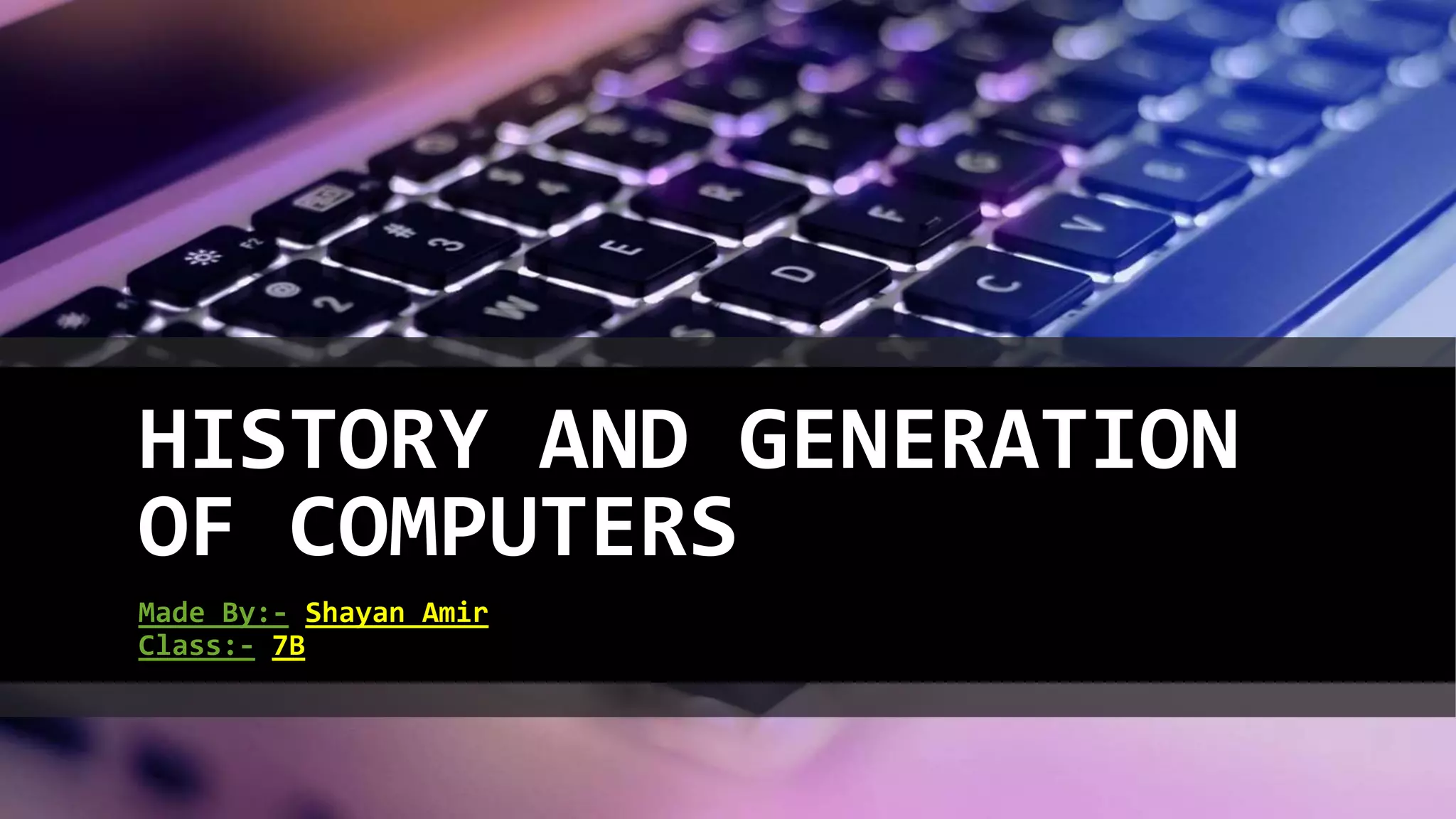 The History and Generation of Computers | PPTX