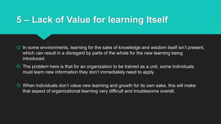 7 barriers to organizational learning | PPTX