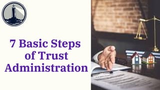 7 Basic Steps of Trust Administration.pdf