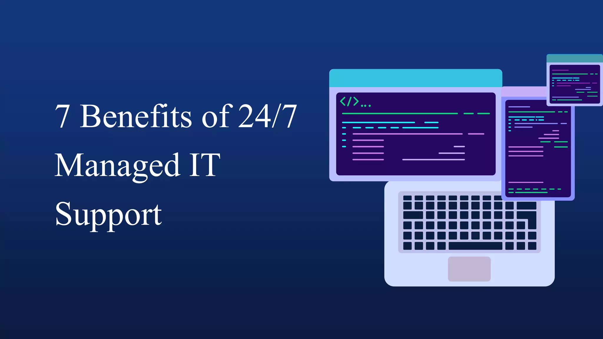 7 Benefits of 24_7 Managed IT Support.pptx