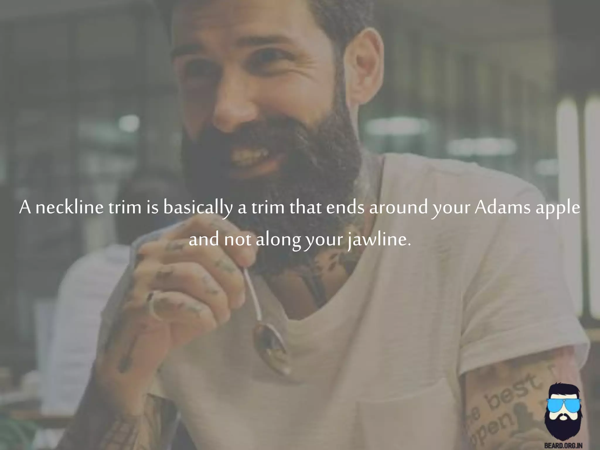 7 benefits of a neckline trim beard | PPT | Free Download