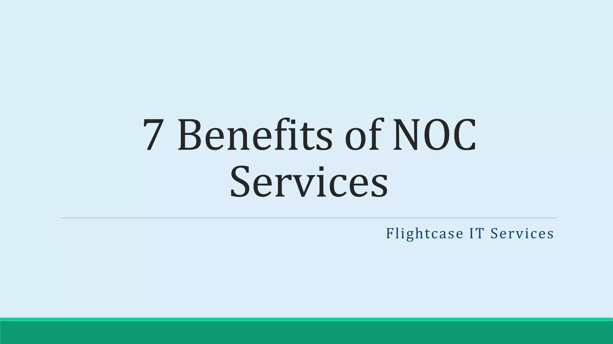 7 benefits of noc services | PPTX | Computer Networking | Computing