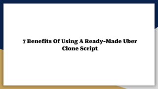 7 Benefits Of Using A Ready-Made Uber Clone Script.pptx | Web Development | Internet