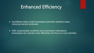 7 Benefits of Using QuickBase for Small Businesses.pptx | Cloud Computing | Internet