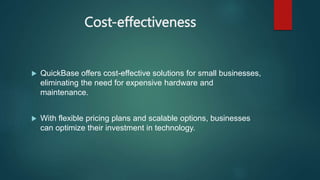 7 Benefits of Using QuickBase for Small Businesses.pptx | Cloud ...