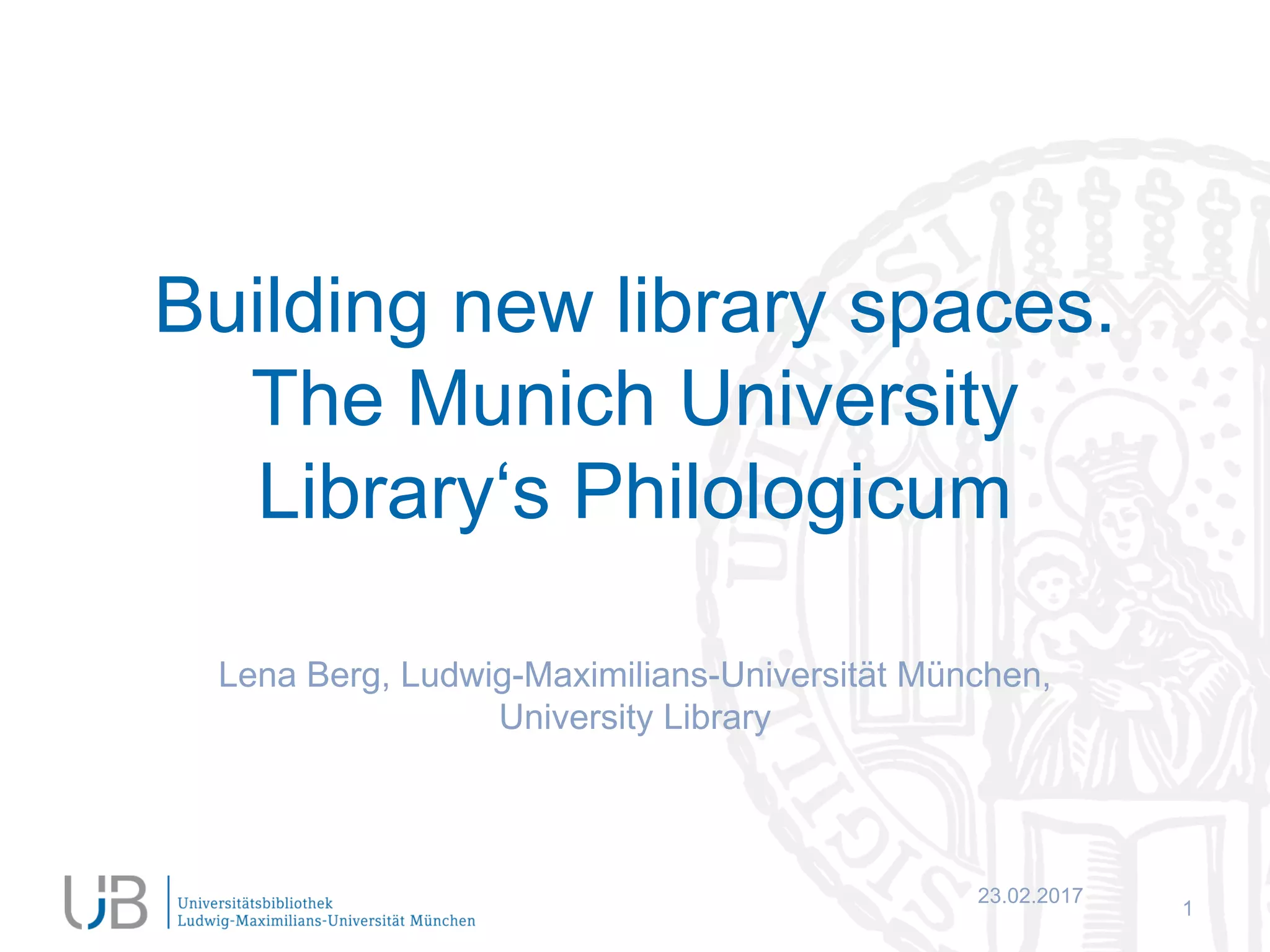 Building new library spaces. The Munich University Library’s ...