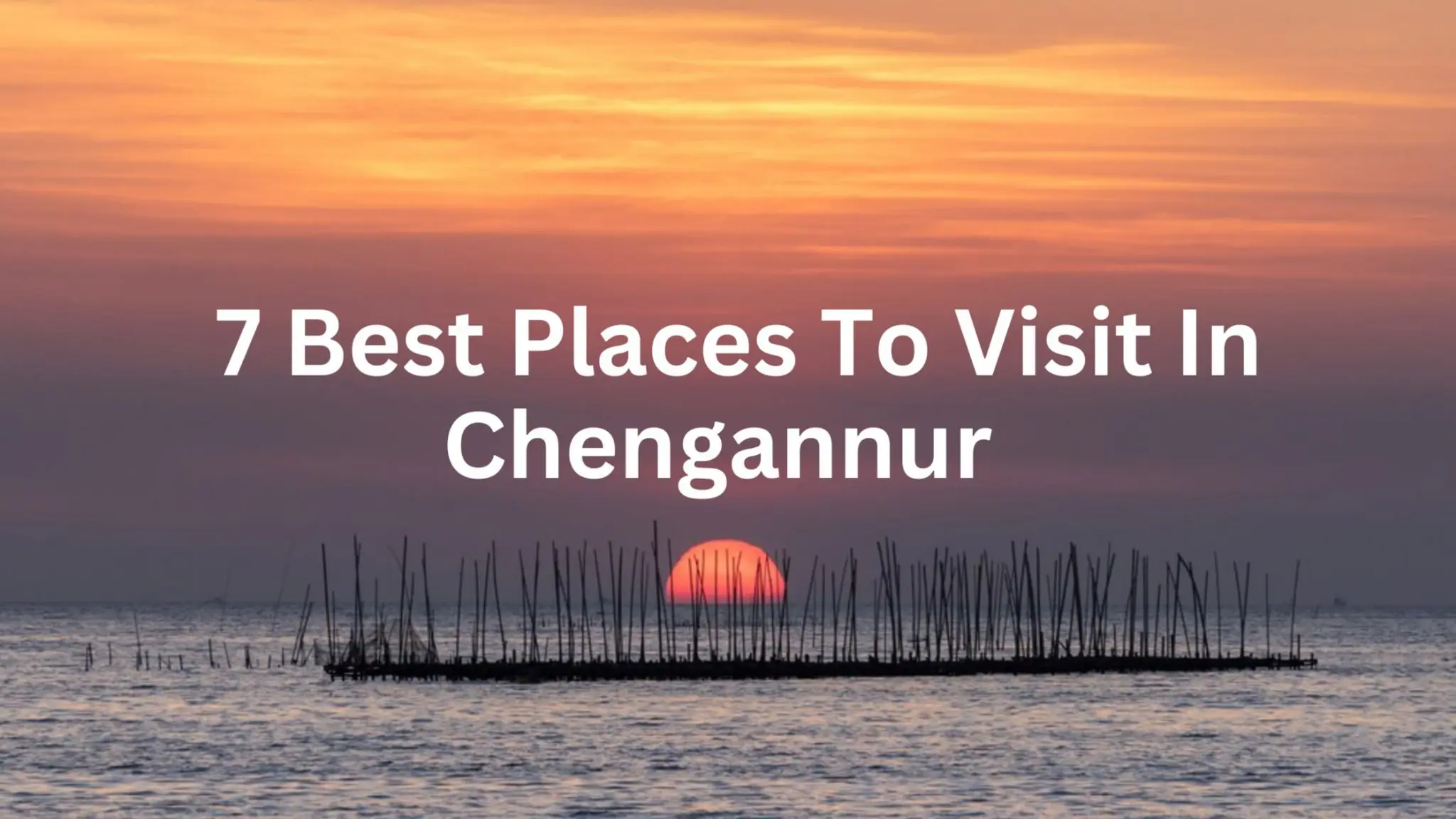 7 Best Places To Visit In Chengannur.pdf