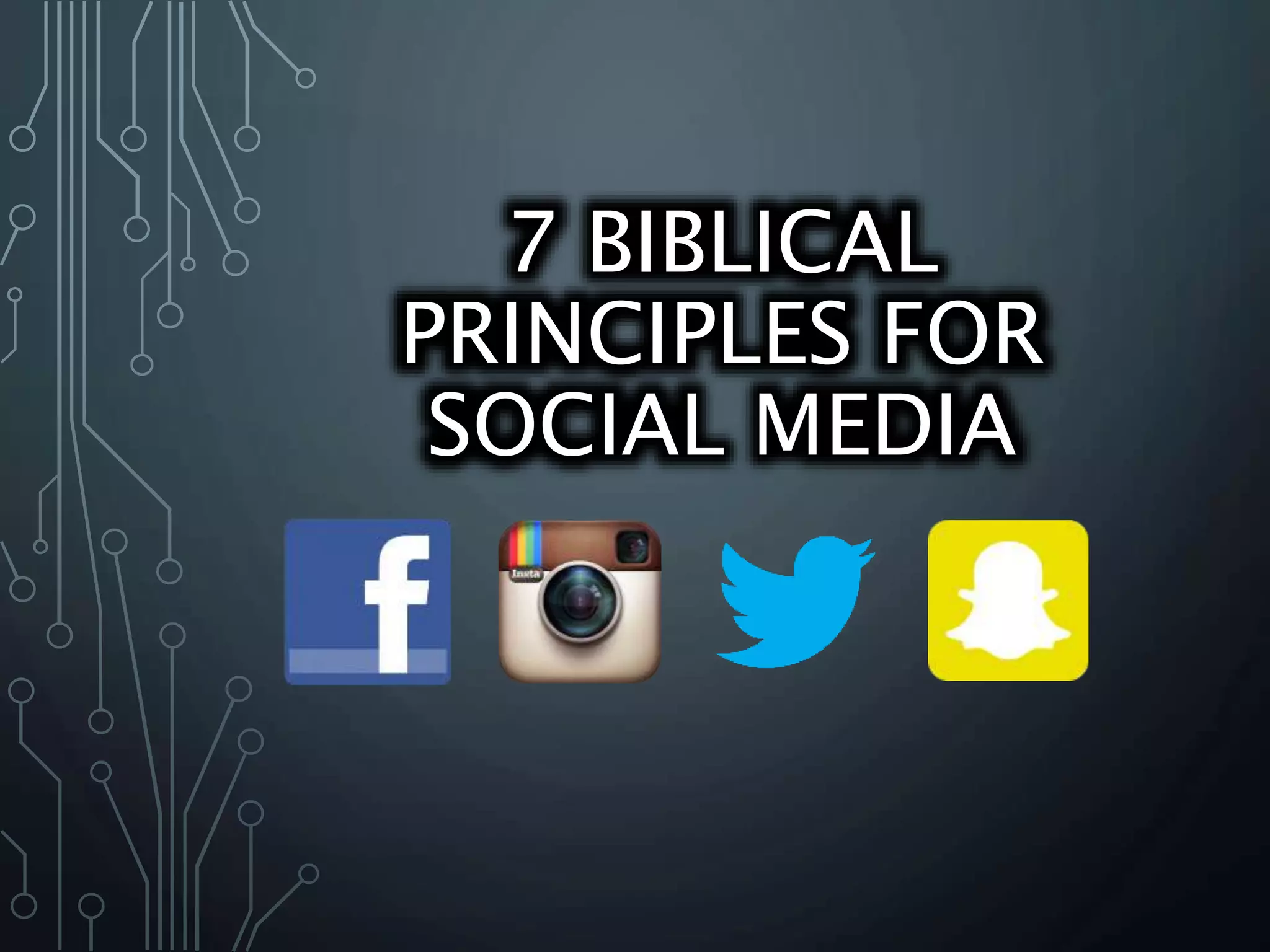 7 biblical principles for social media | PPTX