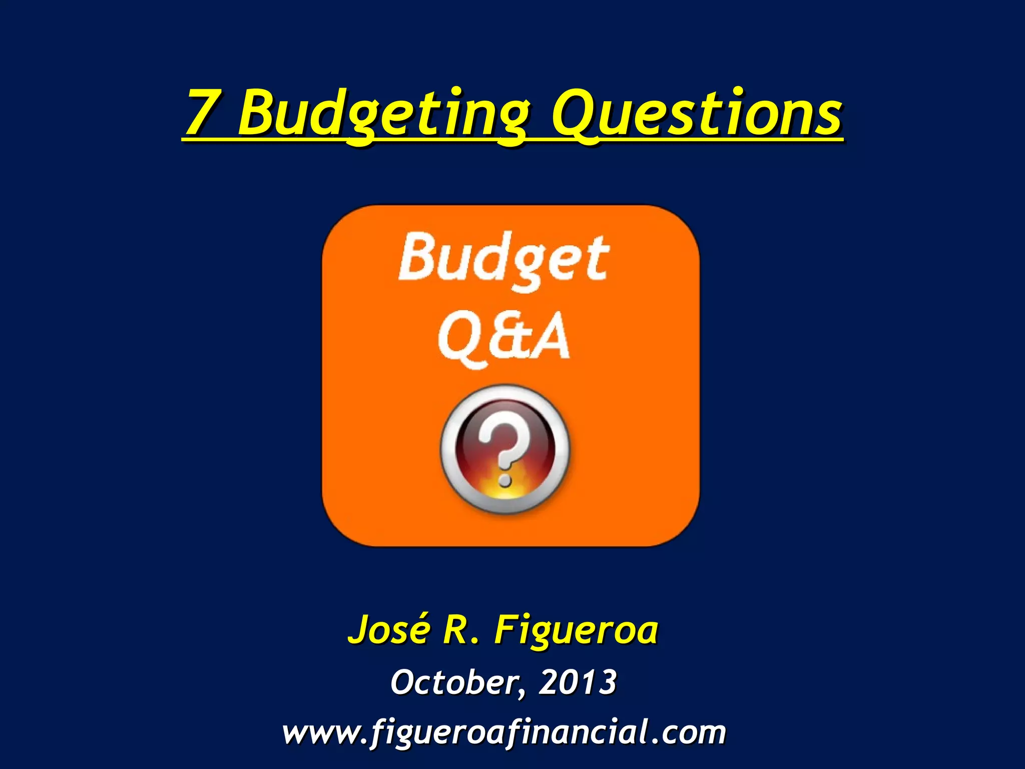 7 Budgeting Questions | PPT | Personal Finance
