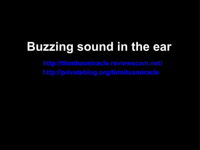 Buzzing sound in the ear | PPT