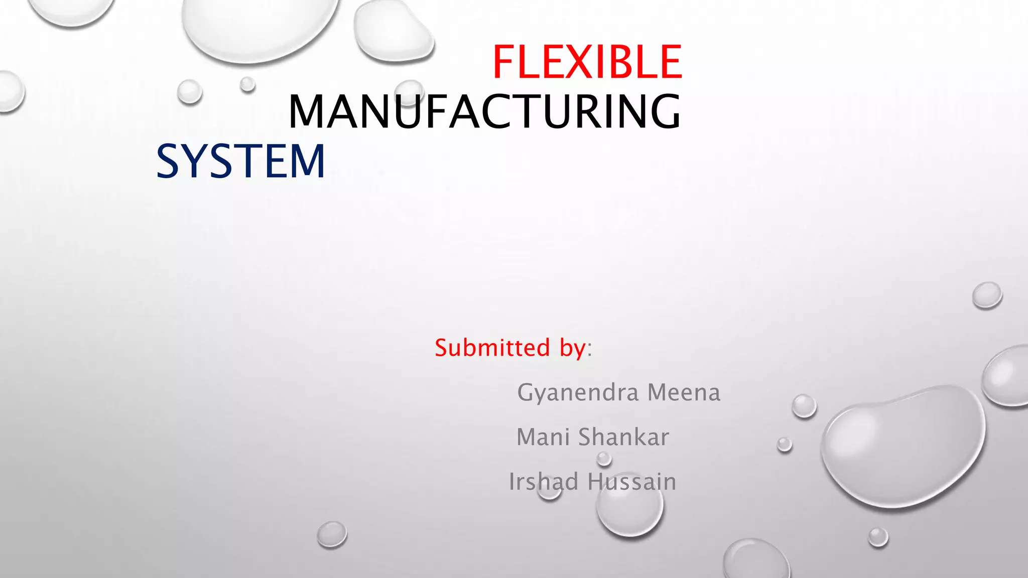 Flexible manufacturing system ppt | PPTX