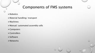 Flexible manufacturing system ppt | PPTX