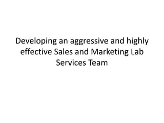 Developing an aggressive and highly effective Sales and | PPTX ...