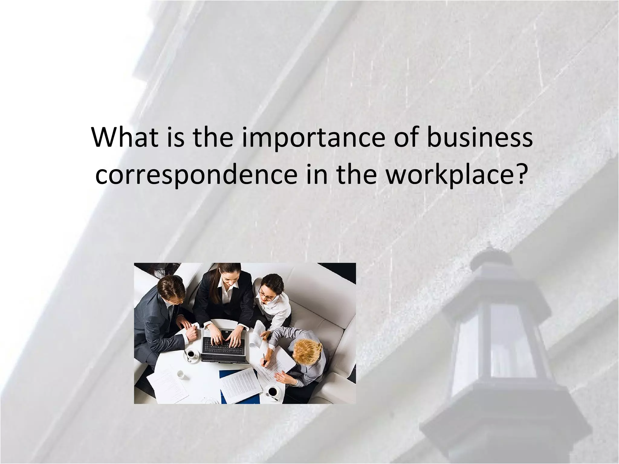 7 characterisitics of effective business correspondence | PPT
