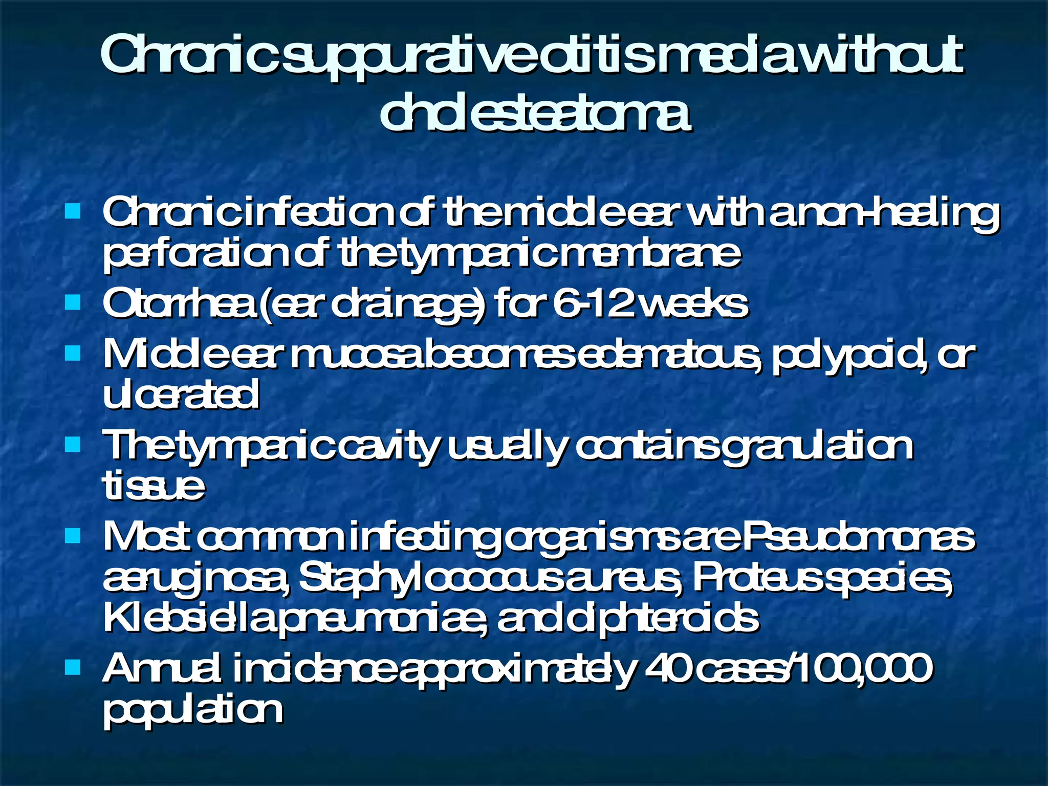 7 chronic suppurative otitis media with and without cholesteatoma | PPT
