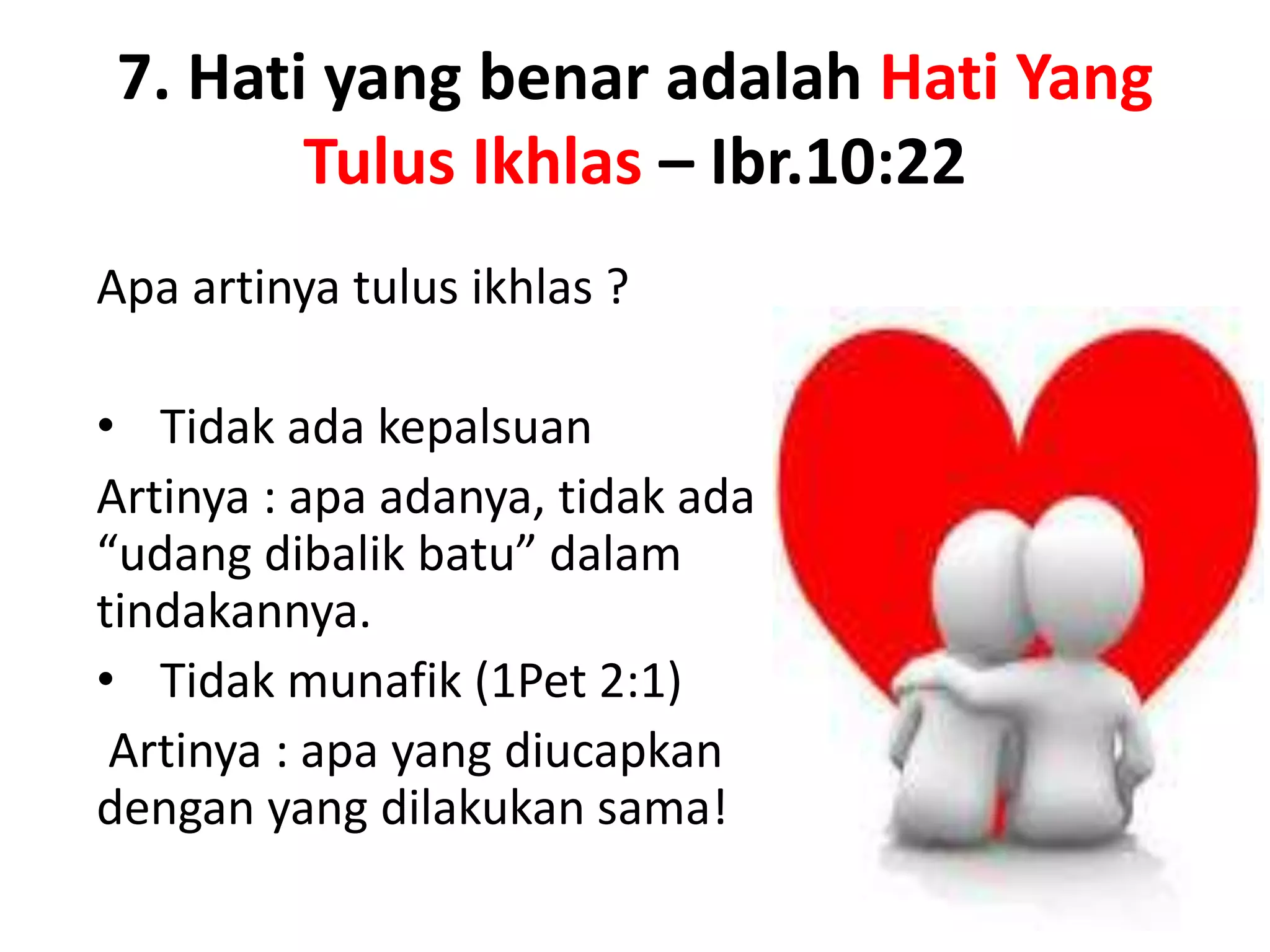 7 ciri hati yang benar di hadapan Tuhan (with Ps Chris Hukubun) | PPTX
