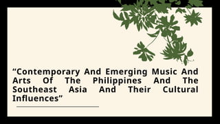 7 Contemporary And Emerging Music And Arts Of.pptx