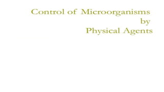 Control of Microorganisms | PPTX