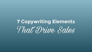 7 Copywriting Elements That Drive Sales | PPT