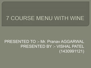 7 course menu with wine | PPTX