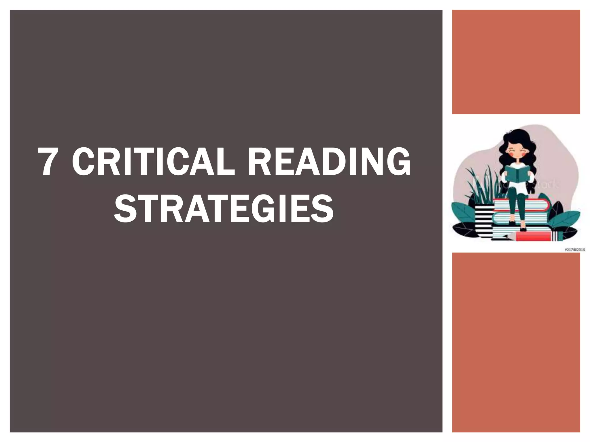 7 critical reading strategies | PPTX | Books and Literature