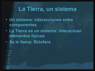 La Tierra como Sistema | PPT