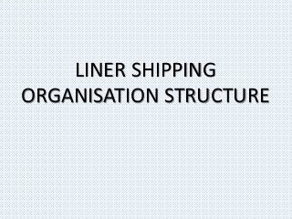 7 CSM- Liner shipping Management | PPTX