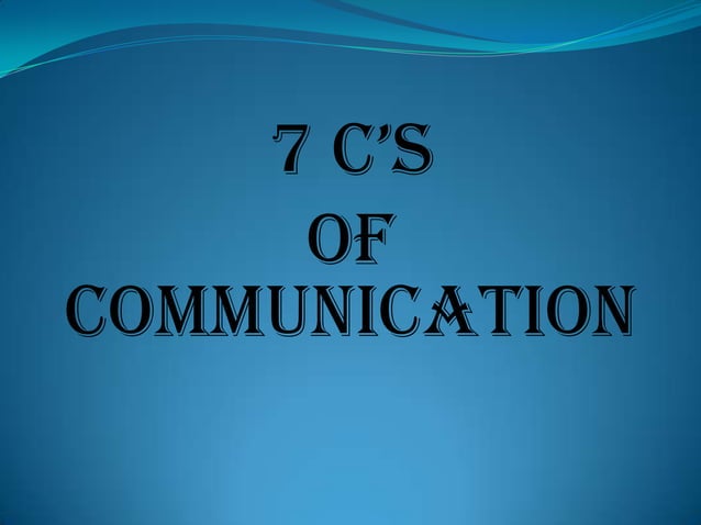 7 c s of communication | PPTX