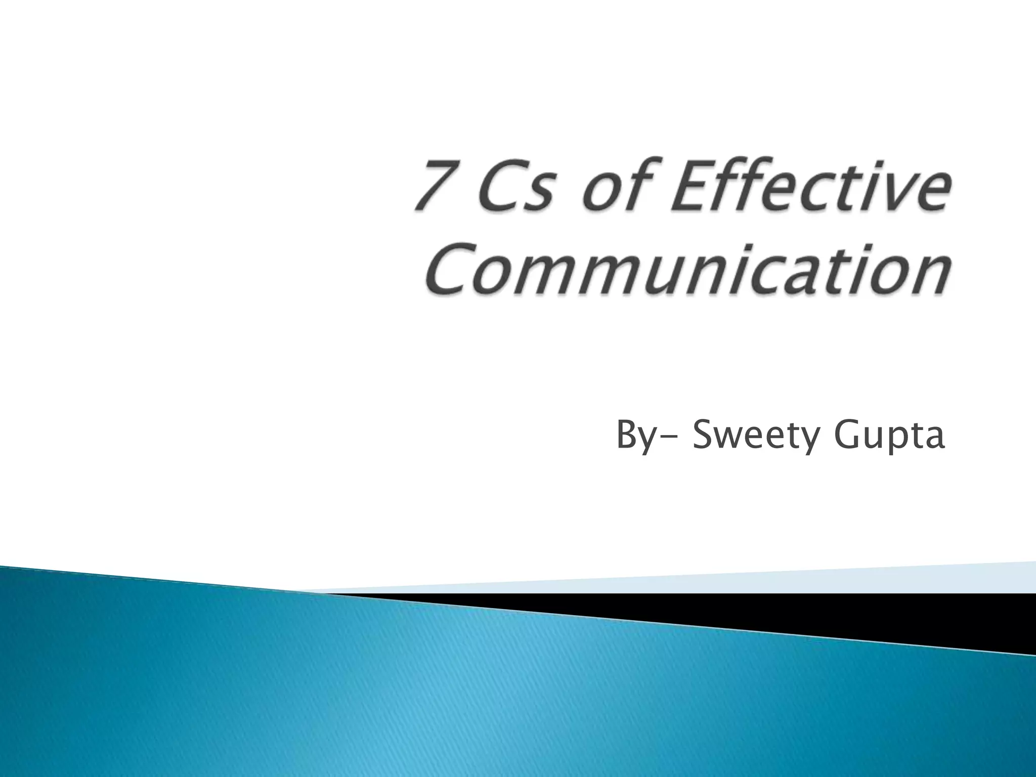 7 C's of effective communication | PPTX