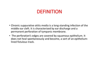 CHRONIC SUPPURATIVE OTITIS MEDIA (TUBOTYMPANIC) | PPT
