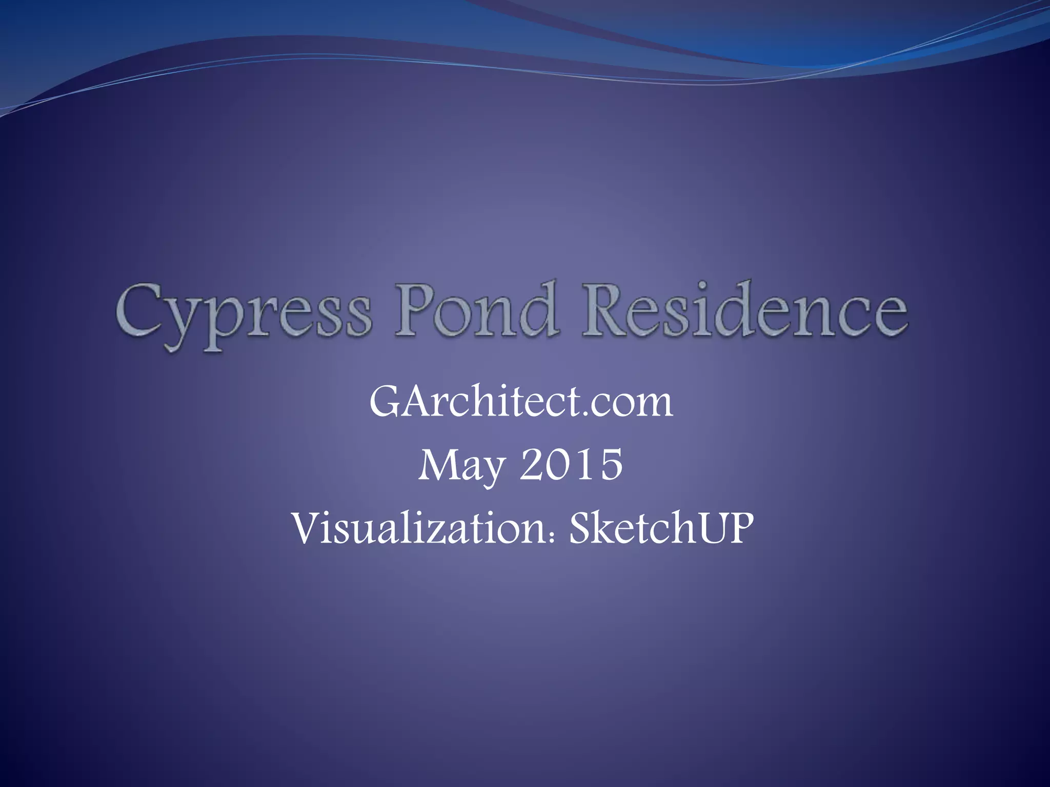 Cypress Pond Residence | PPT