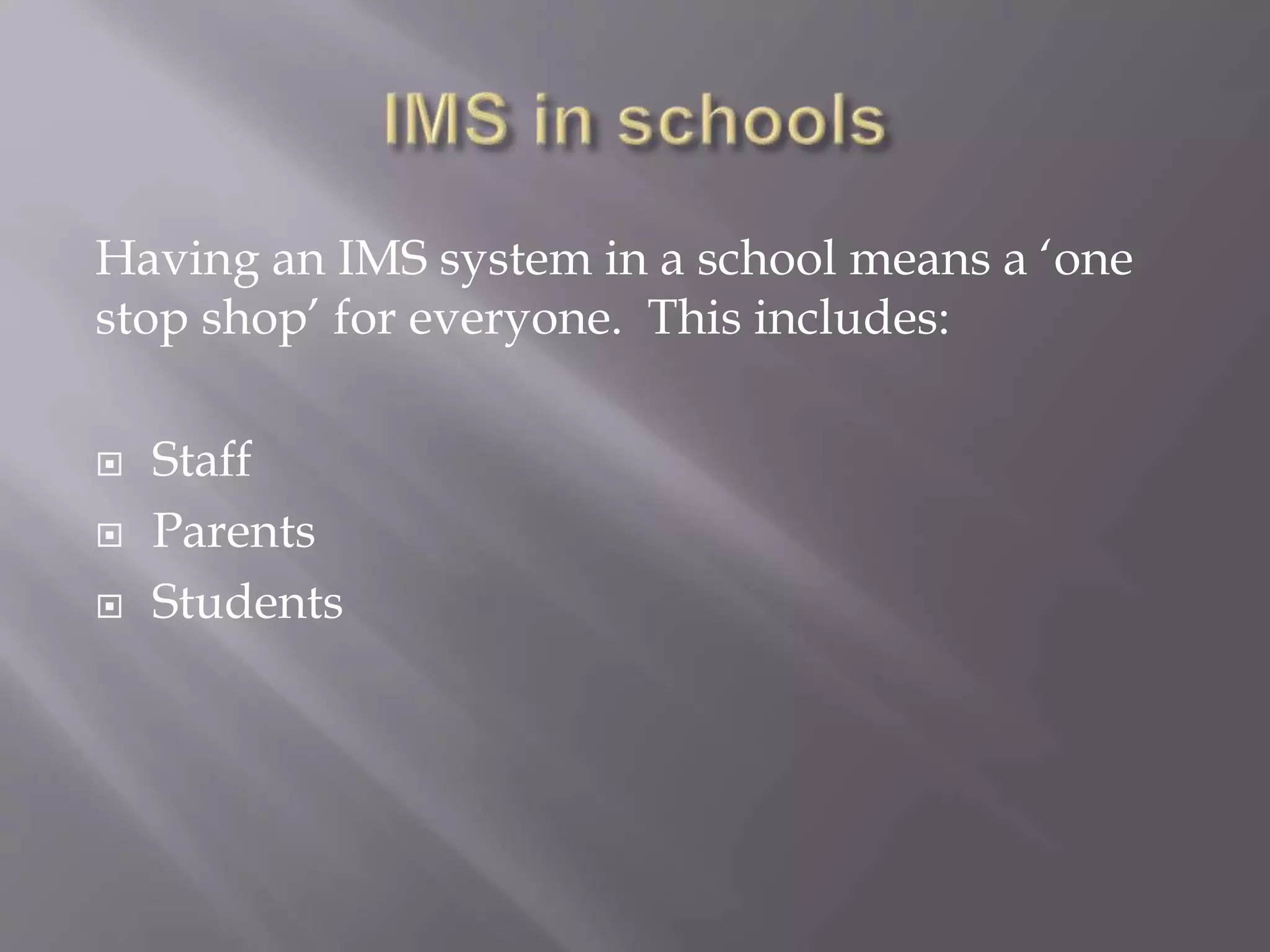 The IMPORTANCE OF AN IMS SYSTEM IN EDUCATION May 2015 | PPTX
