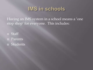 The IMPORTANCE OF AN IMS SYSTEM IN EDUCATION May 2015 | PPTX