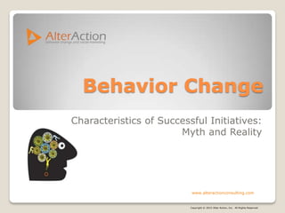 AlterAction - Behavior Change Myths and Reality | PPT